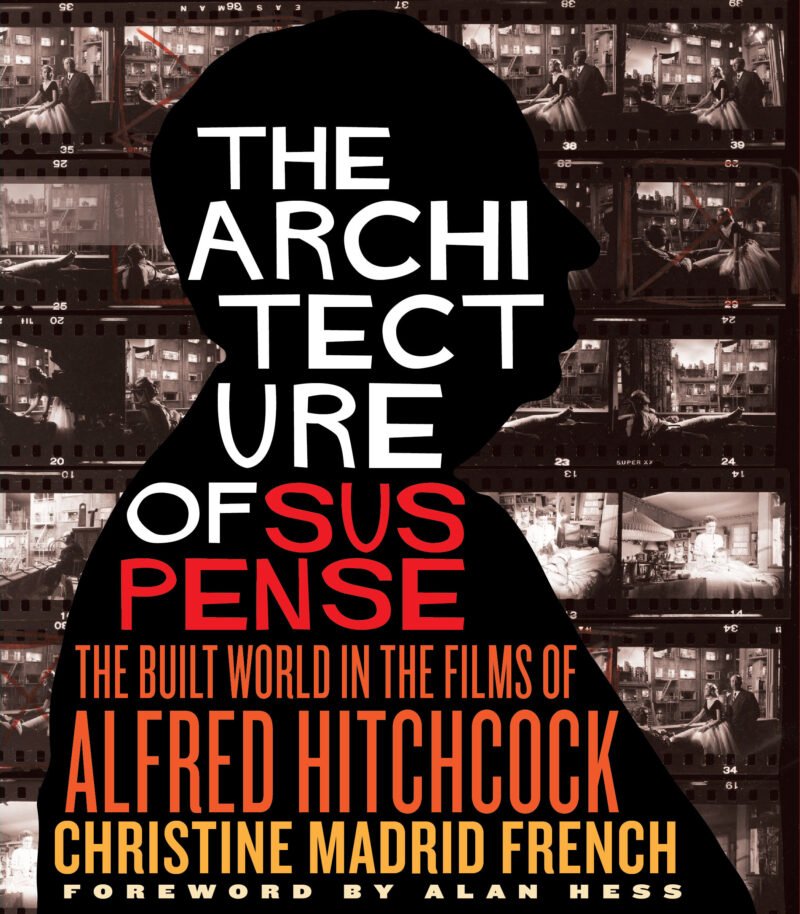 Architecture and Design in the Films of Alfred Hitchcock - IndieWrap